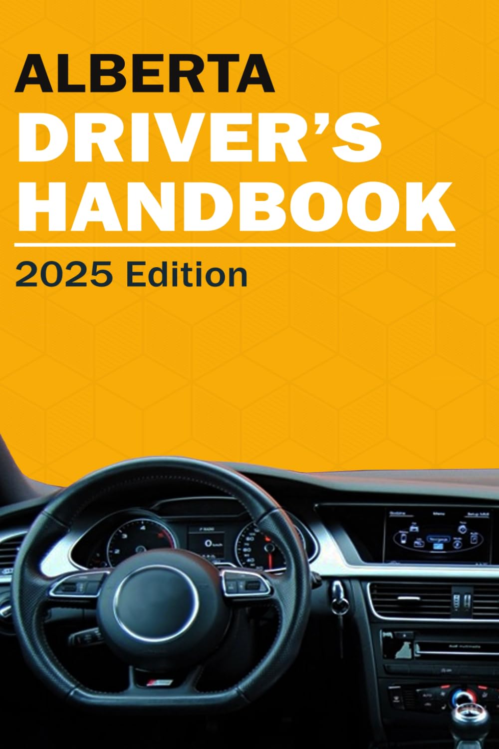 Drivers Handbook Alberta G1 MTO - Alberta Drivers Study Guide: Press ...