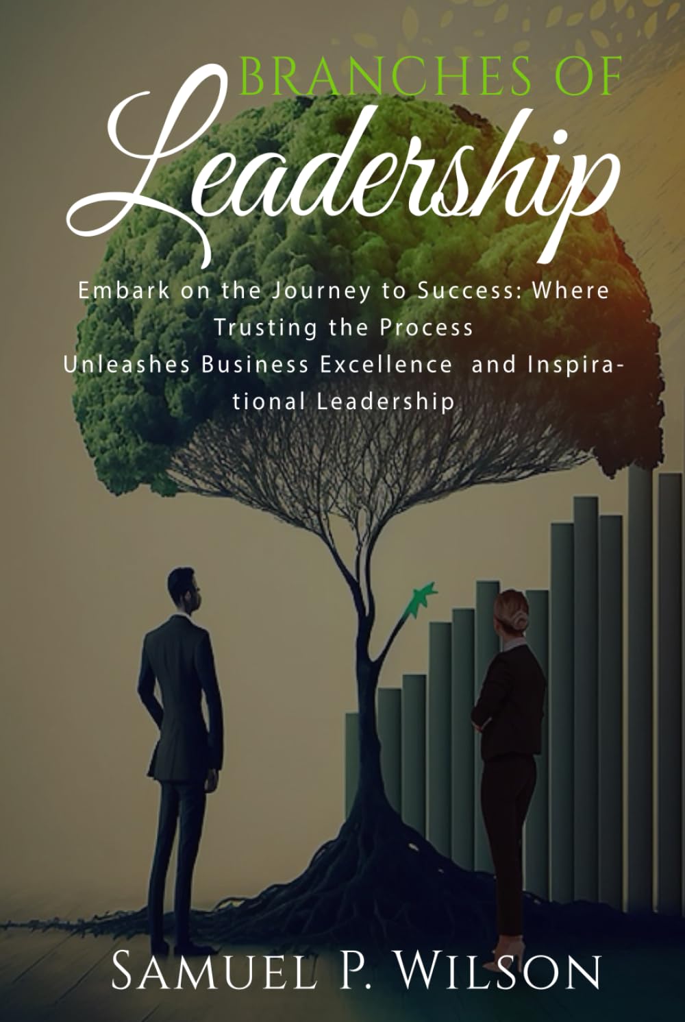 Branches Of Leadership: EMBARK ON THE JOURNEY TO SUCCESS: WHERE ...