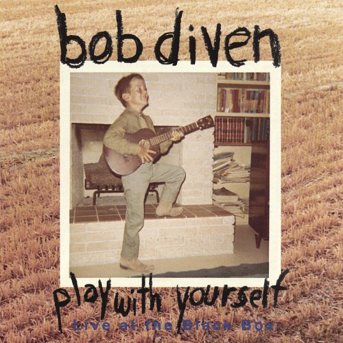 Play Play With Yourself, Live at the Black Box by Bob Diven on Amazon Music