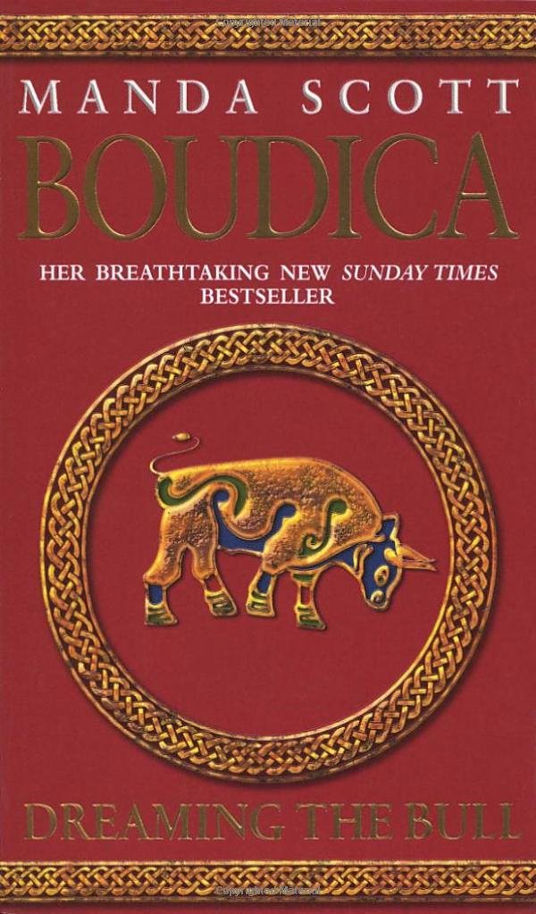 Boudica: Dreaming The Bull: Boudica 2 : Scott, Manda: Amazon.co.uk: Books
