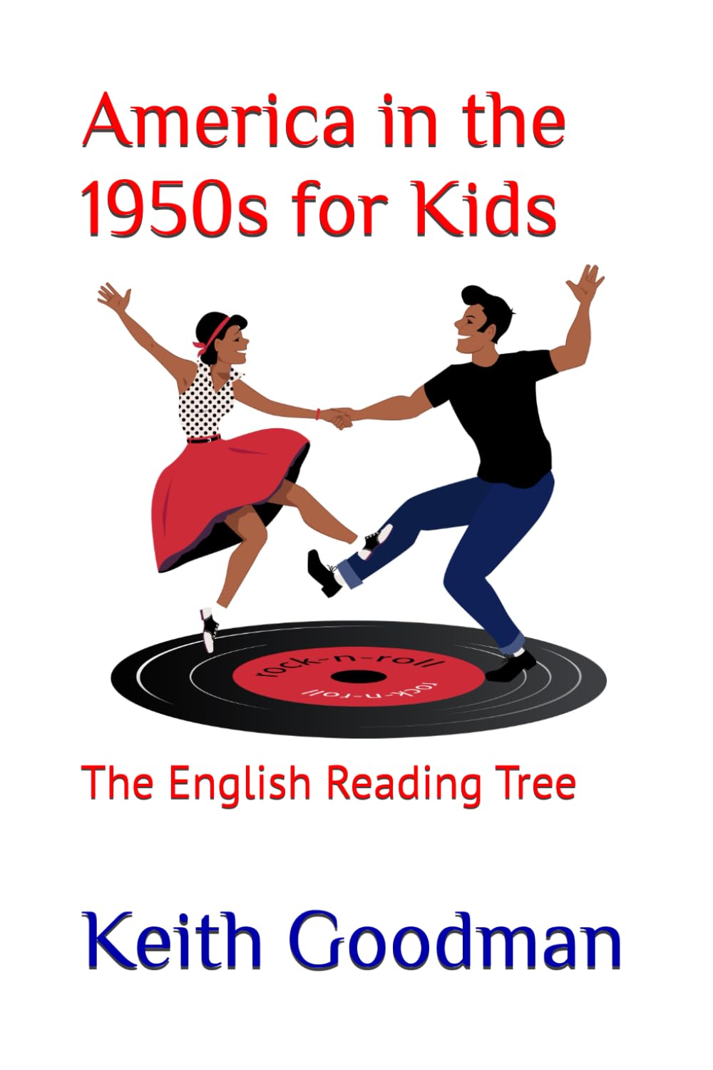 America in the 1950s for Kids: The English Reading Tree: Goodman, Keith ...