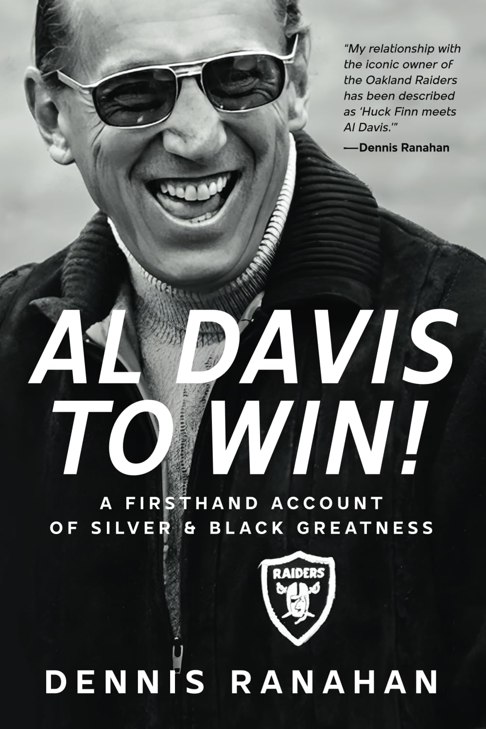 Amazon.com: Al Davis to Win!: A Firsthand Account of Silver and Black Greatness: 9798990765405 ...