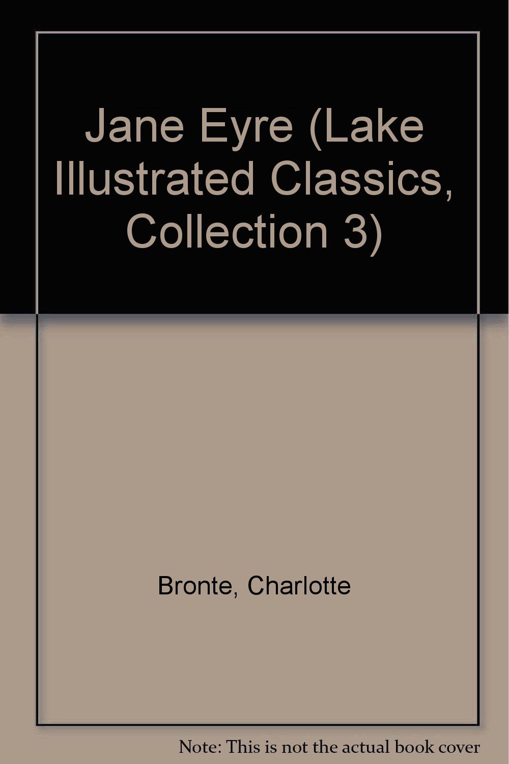 Jane Eyre (Lake Illustrated Classics, Collection 3): Bronte, Charlotte ...