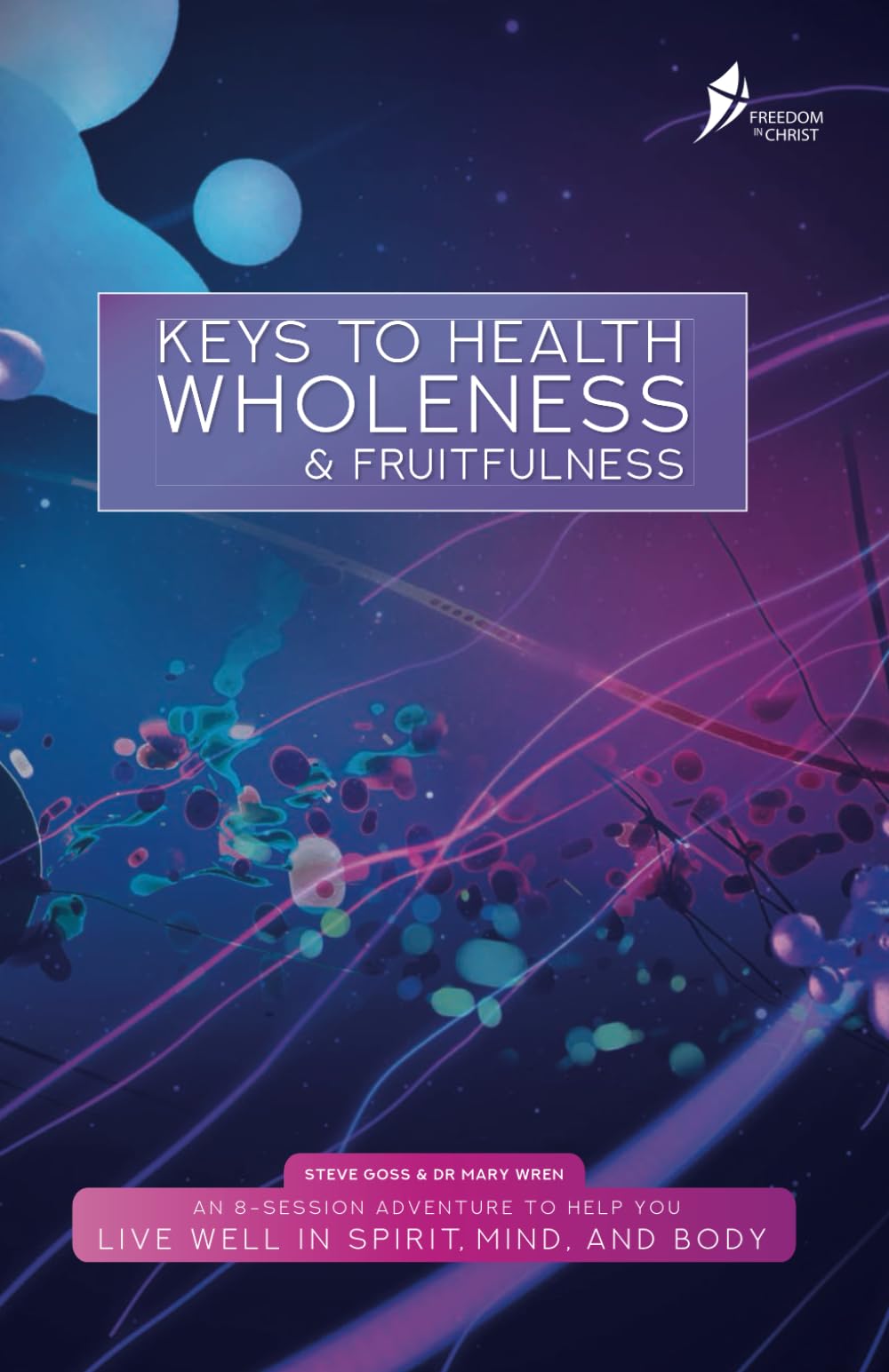 Keys To Health, Wholeness, & Fruitfulness: British English Version ...