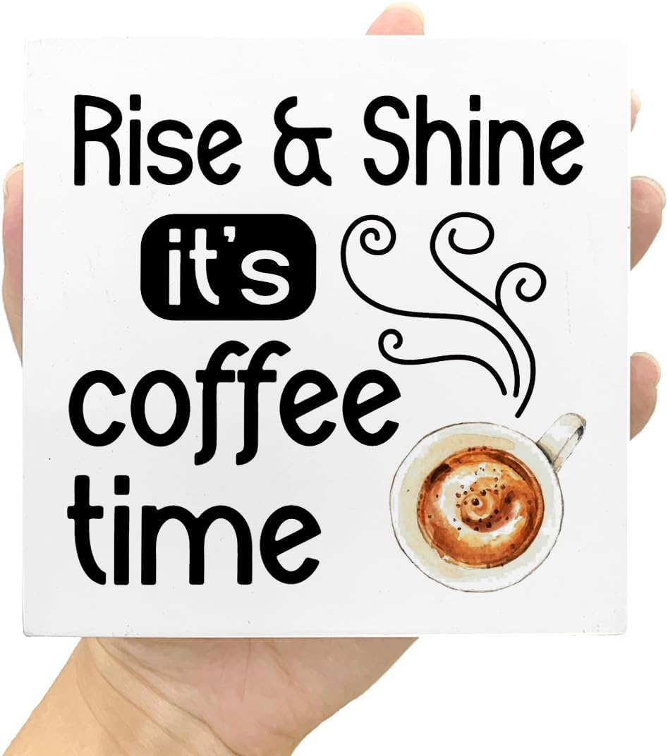 Funny Coffee Sign Decor,Rise and Shine It’s Coffee Time Wood Block ...
