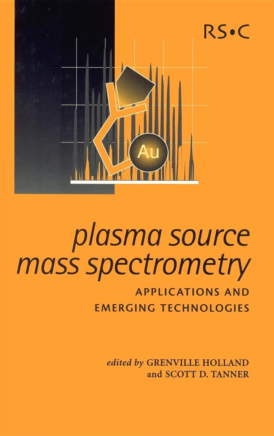 Plasma Source Mass Spectrometry: Applications and Emerging Technologies ...