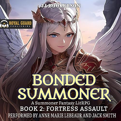 Fortress Assault: A Summoner Fantasy LitRPG (Bonded Summoner, Book 2) (Audio Download): JJ ...