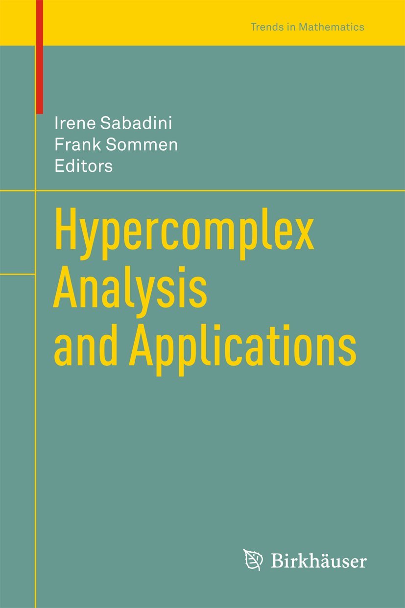 Hypercomplex Analysis and Applications (Trends in Mathematics ...