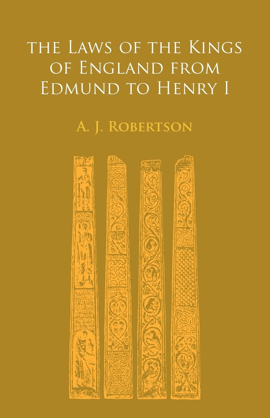 Amazon.com: The Laws of the Kings of England From Edmund to Henry I ...
