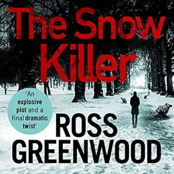 The Snow Killer: DI Barton, Book 1 (Audio Download): Ross Greenwood ...