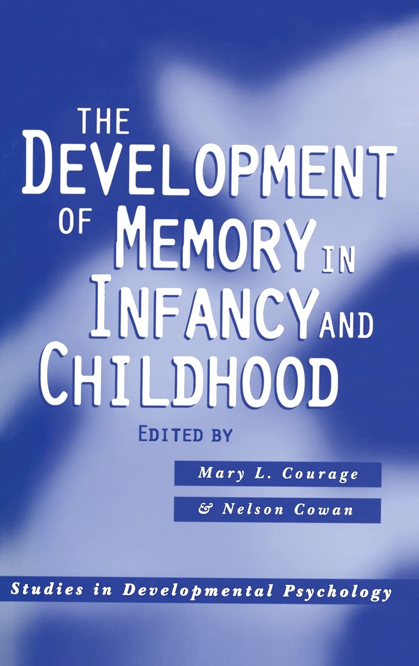 The Development of Memory in Infancy and Childhood (Studies in ...