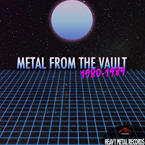 Play Metal From The Vault - 1980-1989 by VARIOUS ARTISTS on Amazon Music
