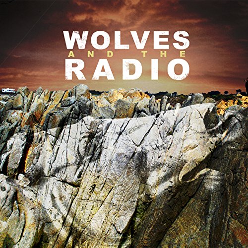 Play Wolves And The Radio by Wolves And The Radio on Amazon Music