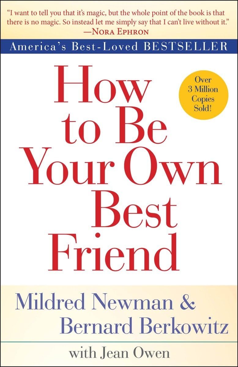 How to Be Your Own Best Friend : Newman, Mildred: Amazon.in: Books