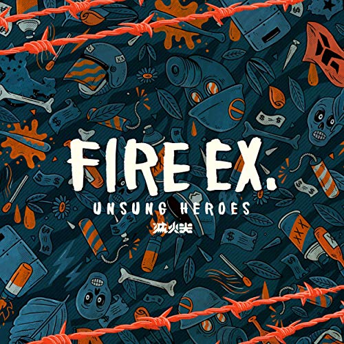 Amazon Music - Fire EX.（滅火器）のUNSUNG HEROES - Amazon.co.jp