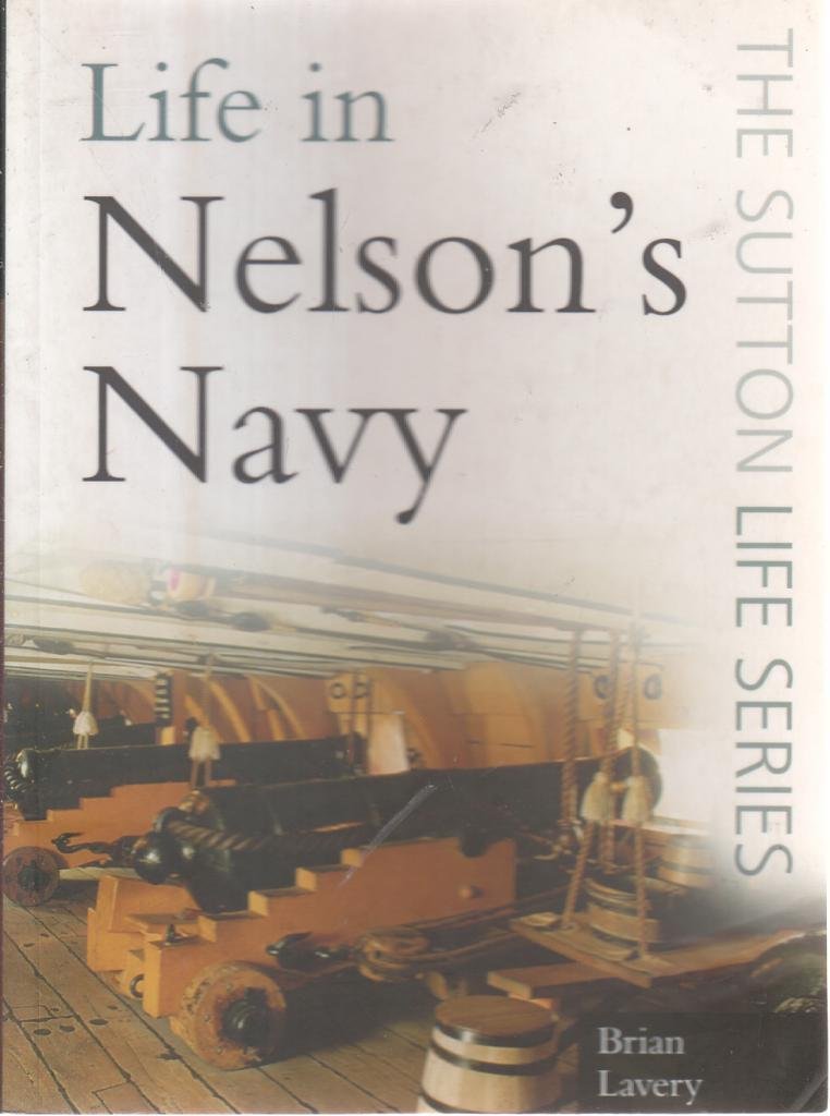Life in Nelson's Navy: Lavery, Brian: 9780750947763: Amazon.com: Books