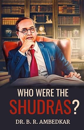 Who were the Shudras? : B.R. Ambedkar: Amazon.in: Books