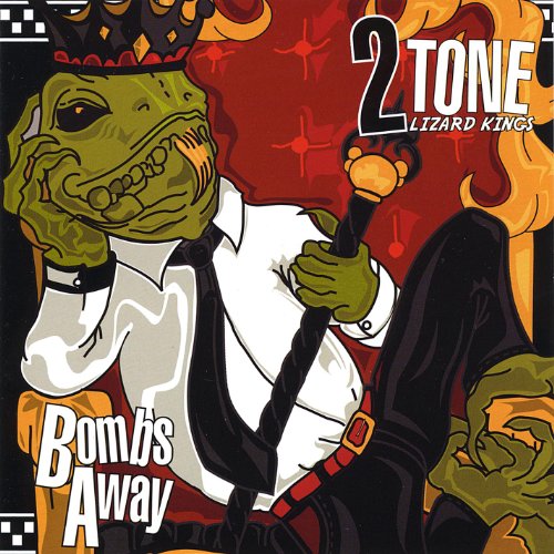 Play Bombs Away by 2Tone Lizard Kings on Amazon Music