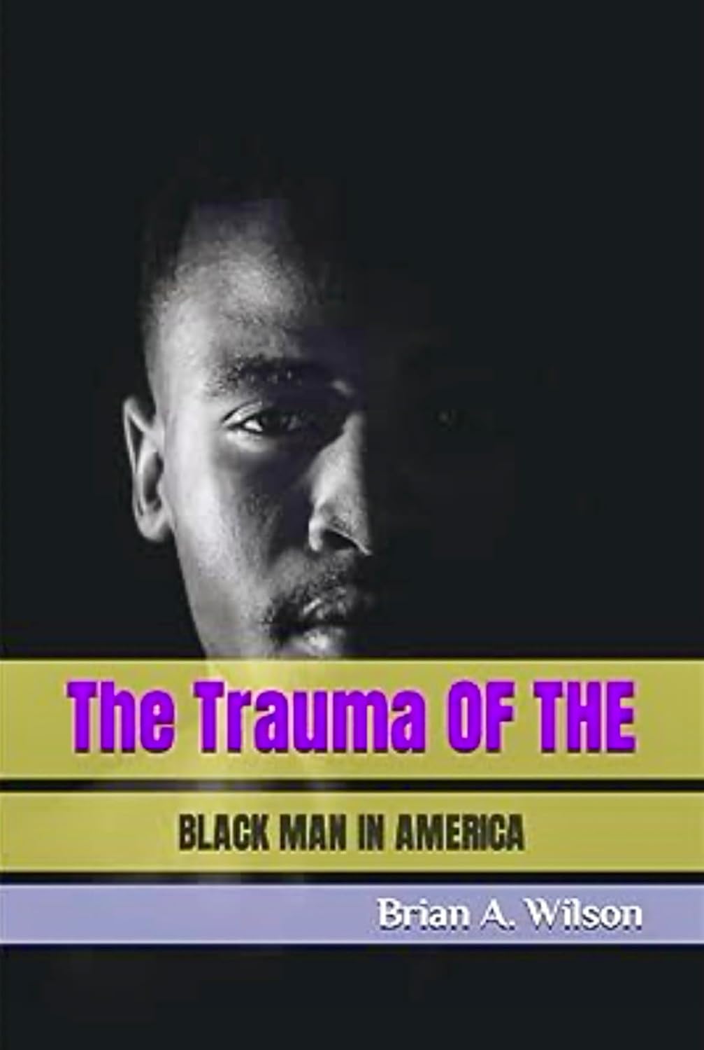 Amazon.com: The Trauma of the Black Man in America eBook : Wilson ...