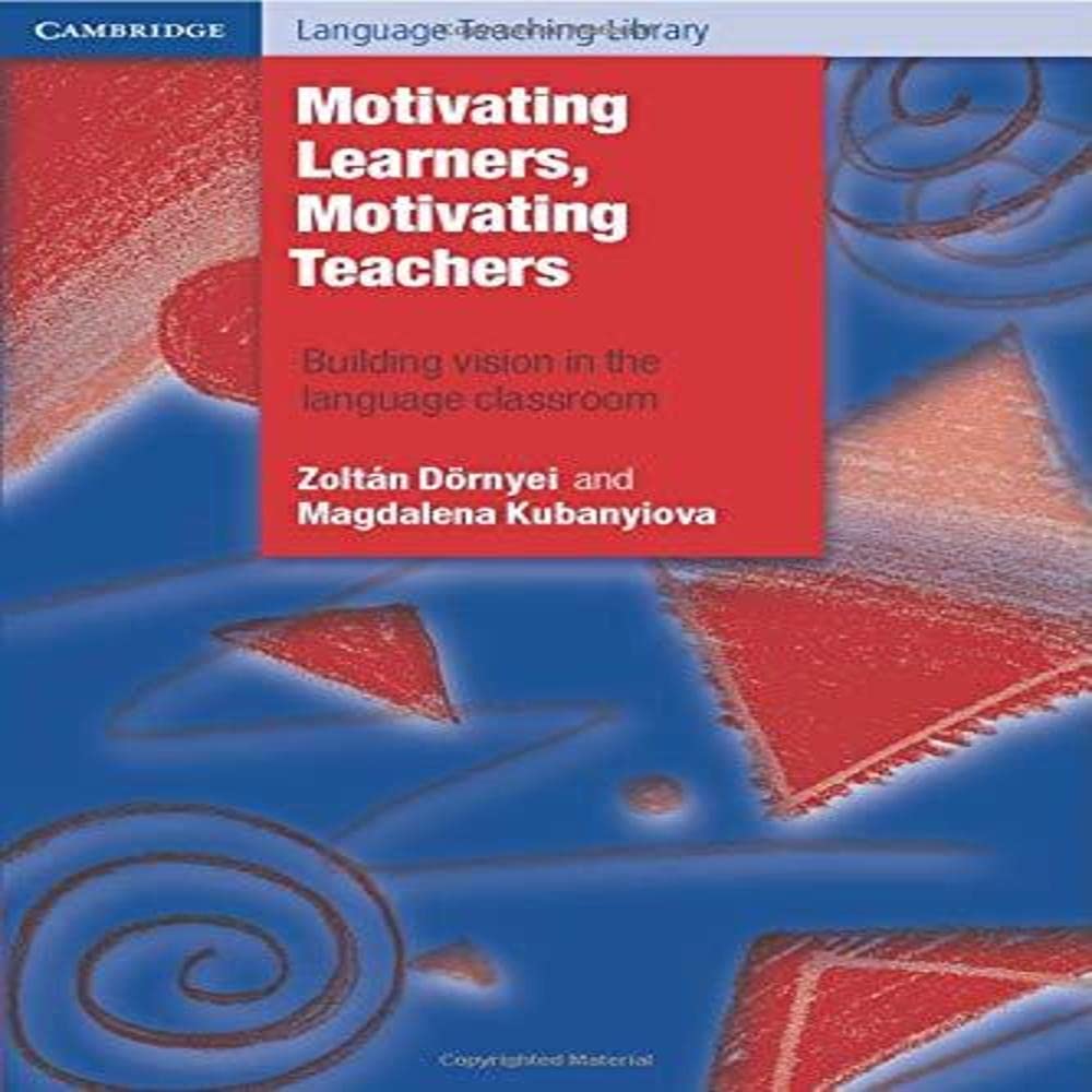 Cambridge Language Teaching Library - Motivating Learners, Motivating ...