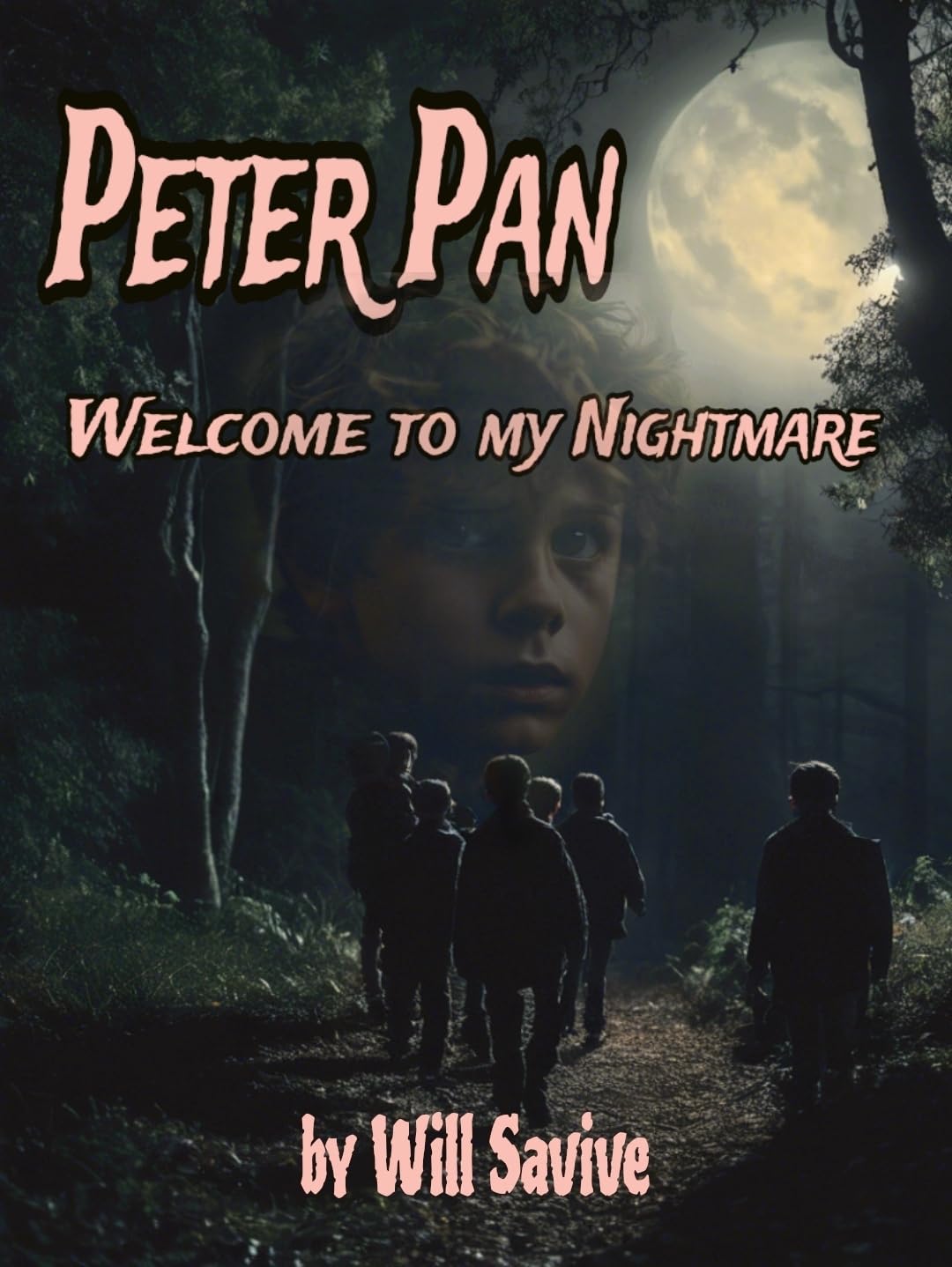 Peter Pan: Welcome to My Nightmare - Kindle edition by Savive, Will ...