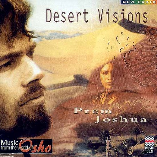 Prem Joshua - New Earth Desert Visions:Prem Joshua - Music from the ...