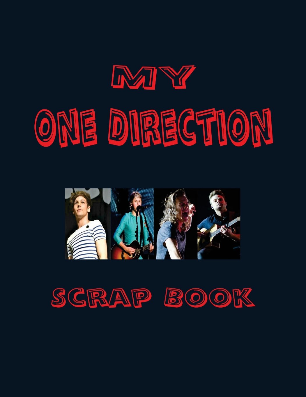 Amazon.com: My One Direction Scrap Book: Blank Pages for You to Fill ...
