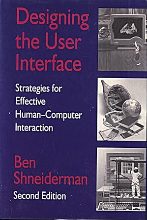 Designing the User Interface: Strategies for Effective Human-Computer Interaction: Amazon.co.uk ...