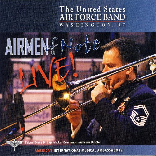 Écouter Airmen of Note LIVE! par US Air Force Airmen Of Note sur Amazon ...