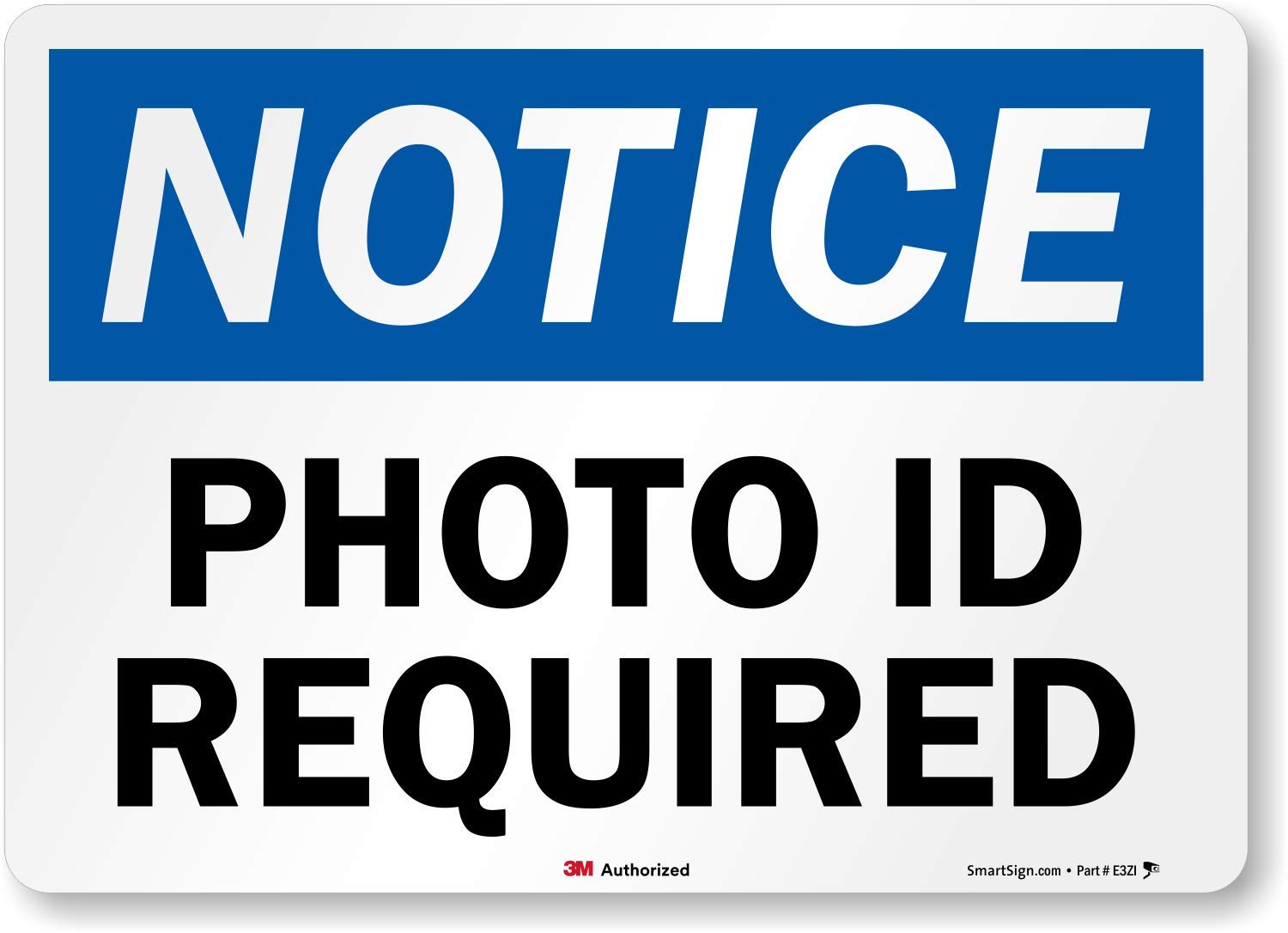 "Notice - Photo ID Required" Label by SmartSign | 10" x 14" 3M ...
