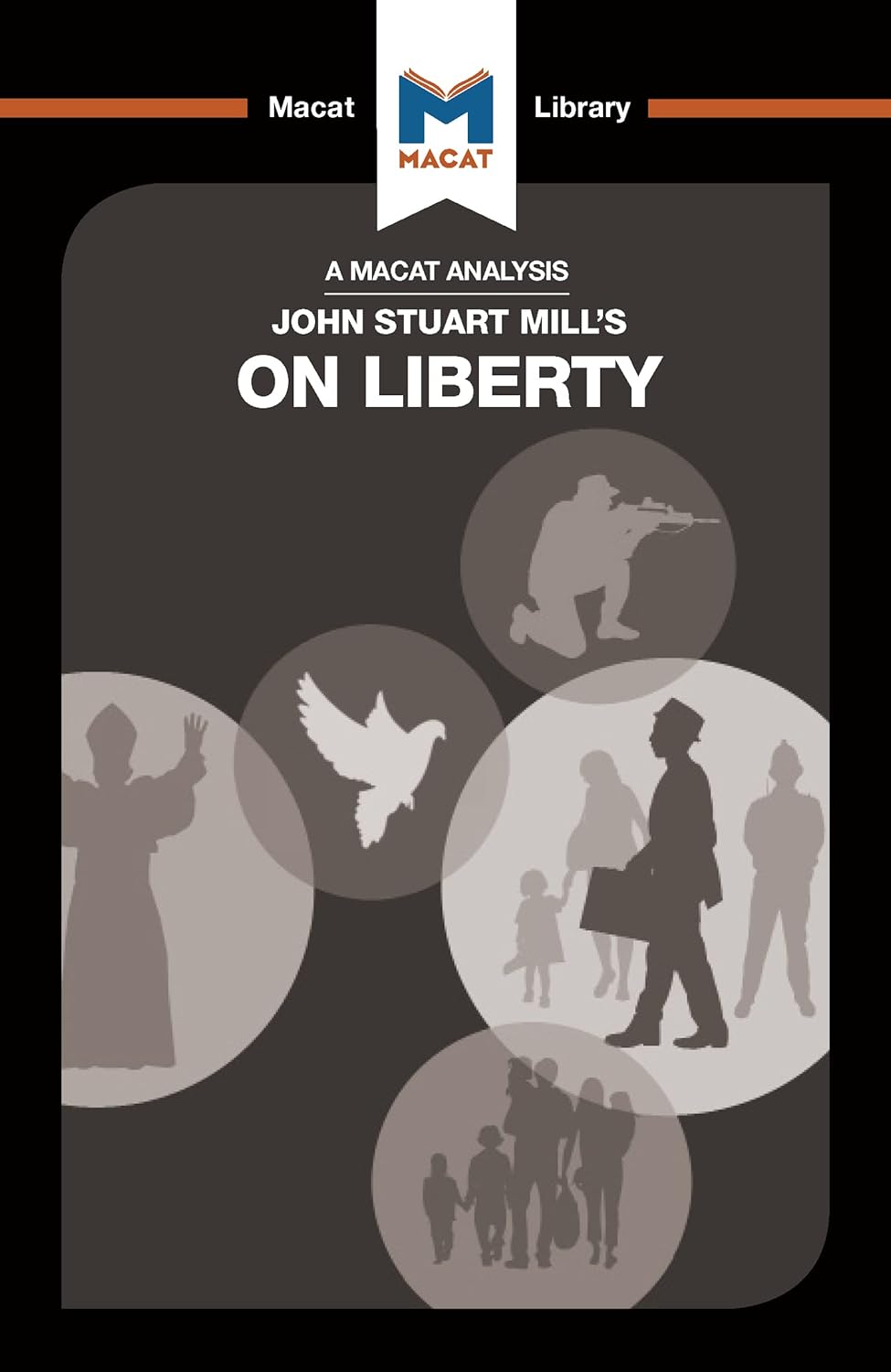 An Analysis of John Stuart Mill's On Liberty (The Macat Library): Campi ...