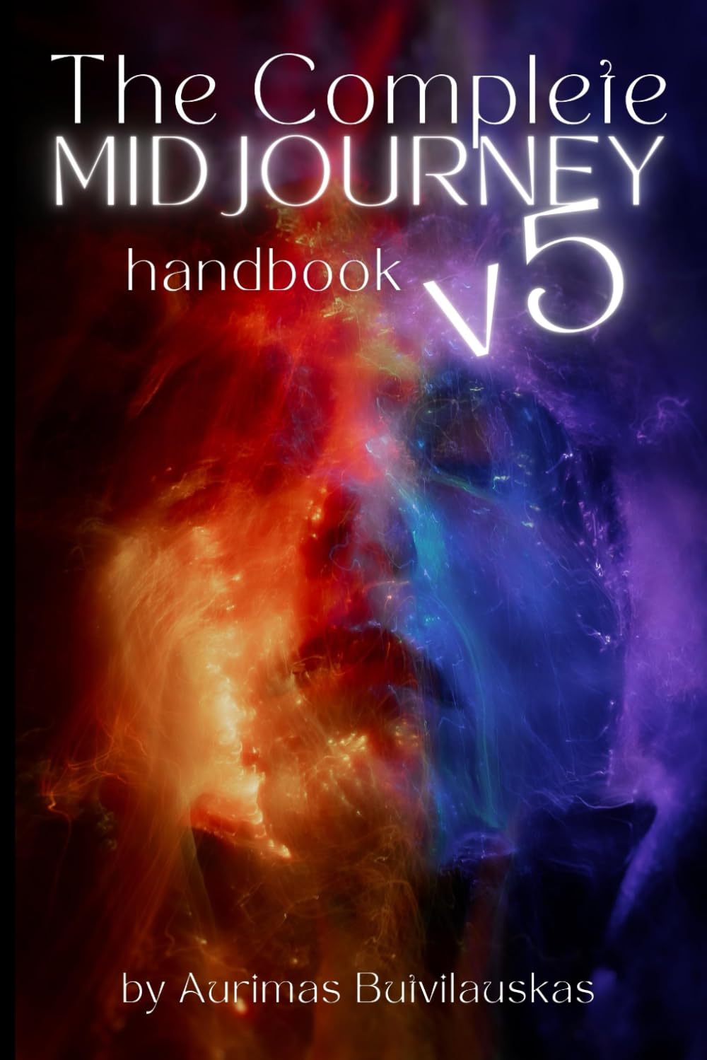 The Complete Midjourney V5 Handbook- Prompts, Tips, and Tricks ...