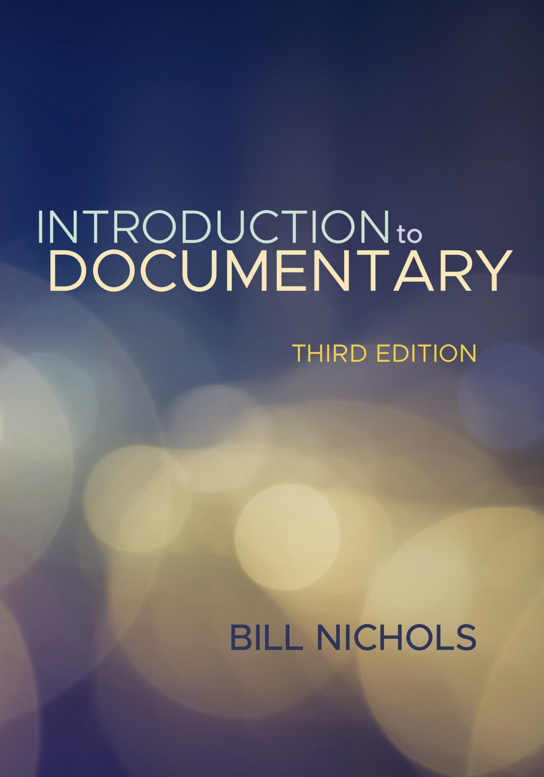 Introduction to Documentary, Third Edition: Nichols, Bill ...