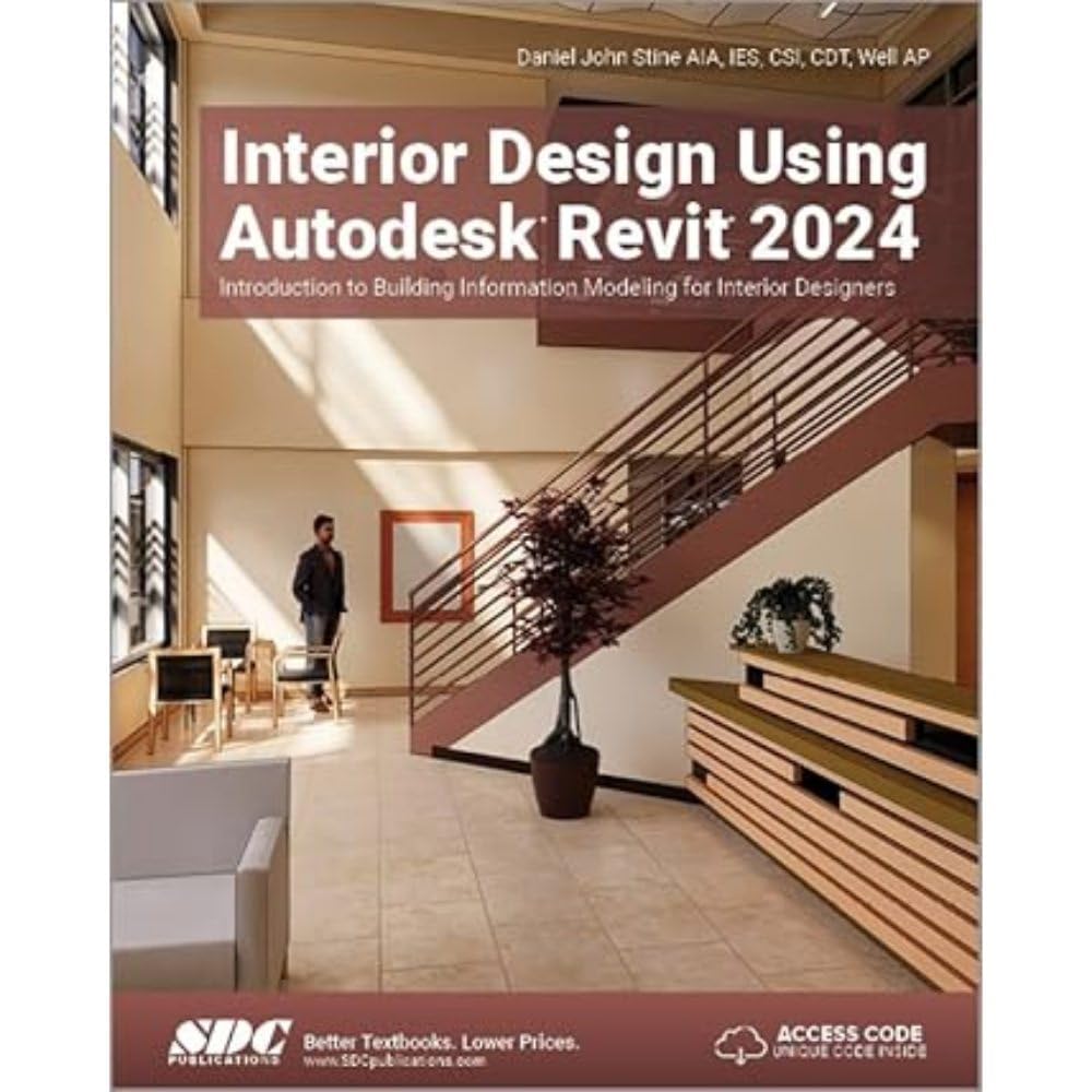 Interior Design Using Autodesk Revit 2024: Introduction to Building Information Modeling for ...