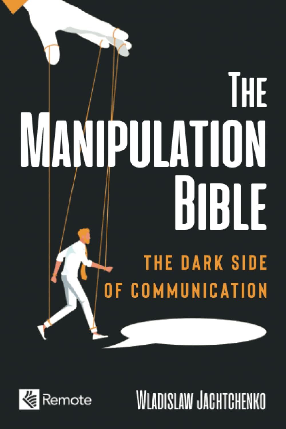 The Manipulation Bible: The Dark Side of Communication: Jachtchenko ...