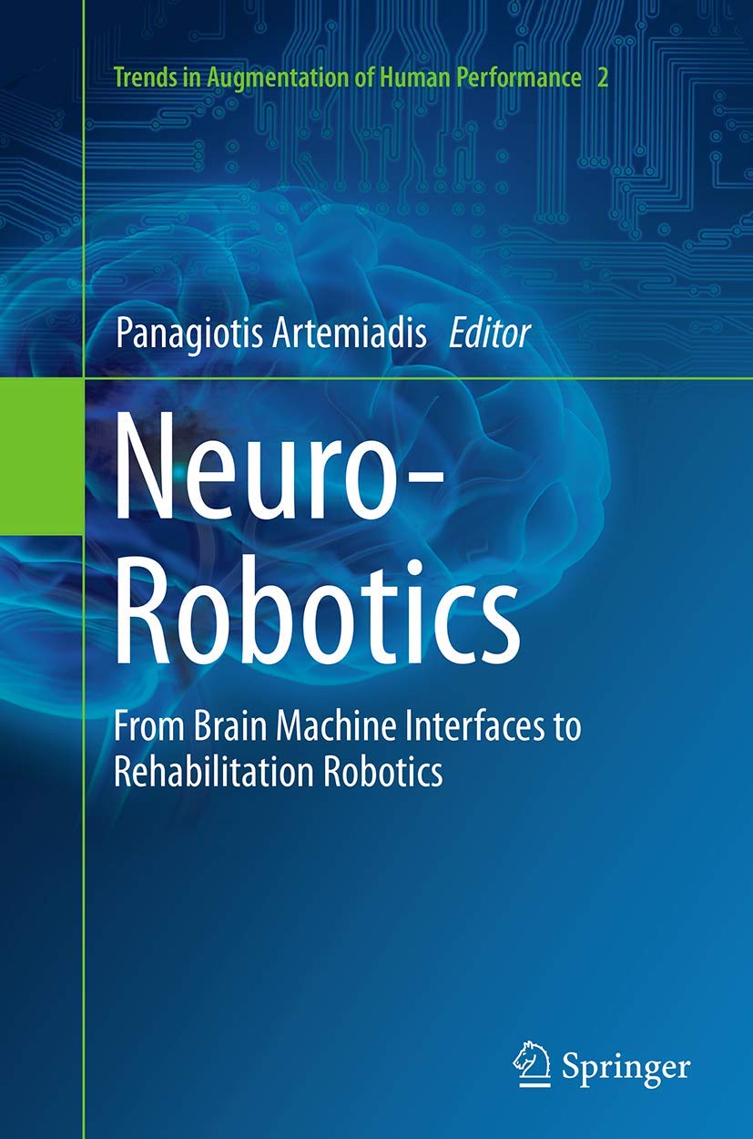 Neuro-Robotics: From Brain Machine Interfaces to Rehabilitation ...