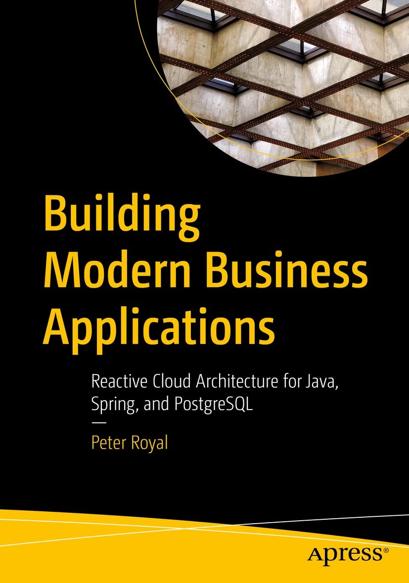 Building Modern Business Applications: Reactive Cloud Architecture for ...