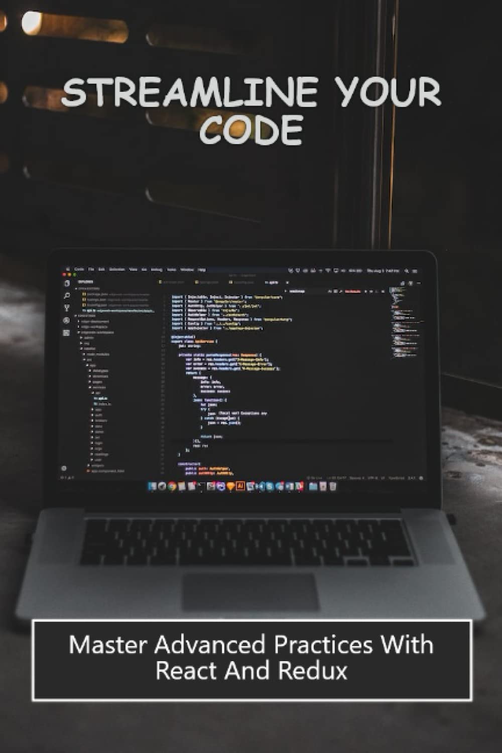 Streamline Your Code: Master Advanced Practices With React And Redux: Prueter, Keira ...