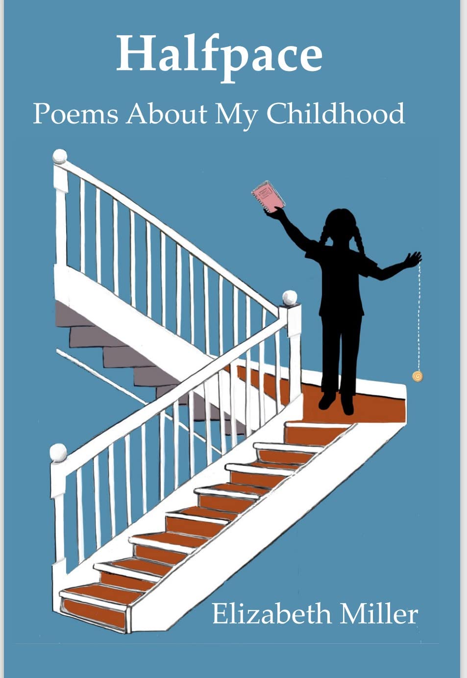 Halfpace: Poems About My Childhood eBook : Miller, Elizabeth: Amazon.ca: Books