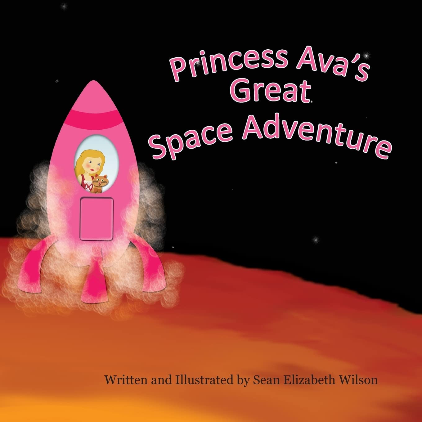 Princess Ava's Great Space Adventure: Wilson, Sean Elizabeth ...