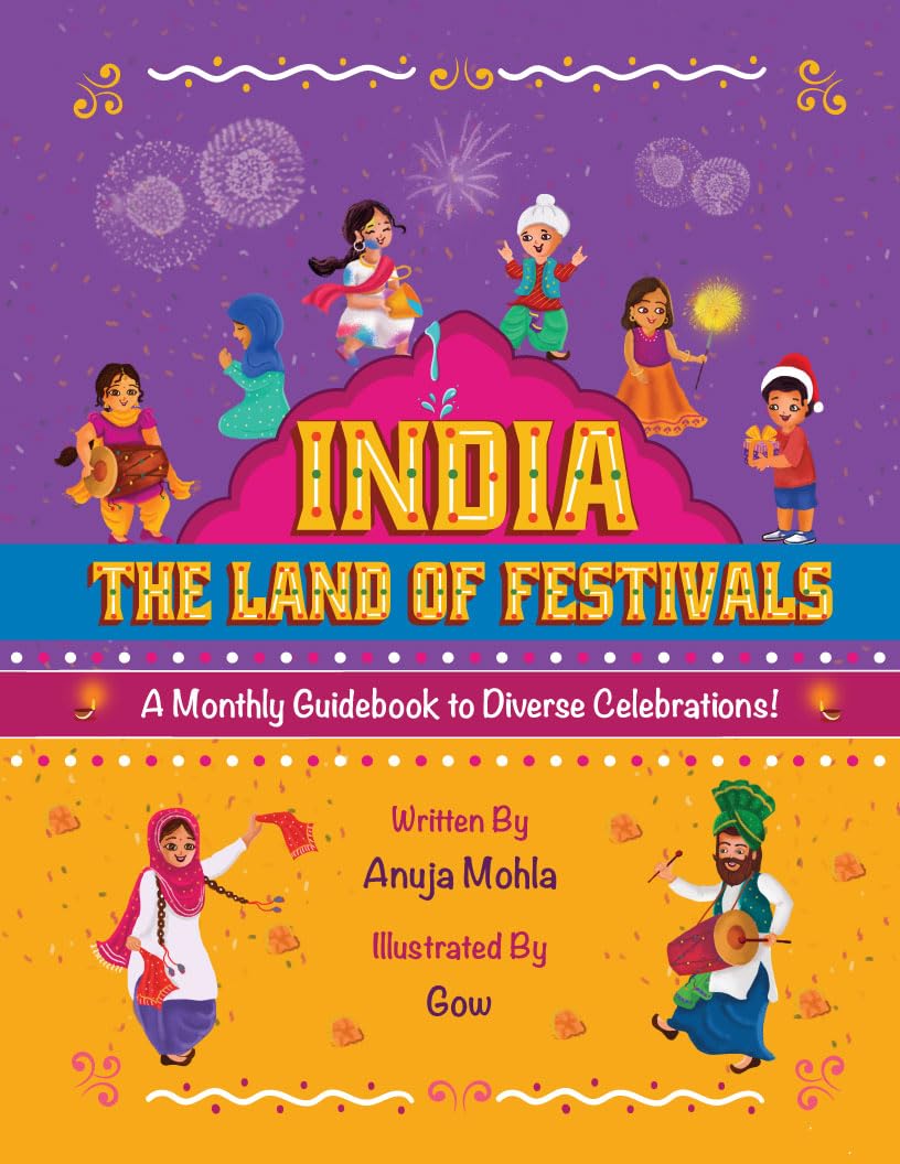 India - The Land of Festivals: A Monthly Guidebook to Diverse ...