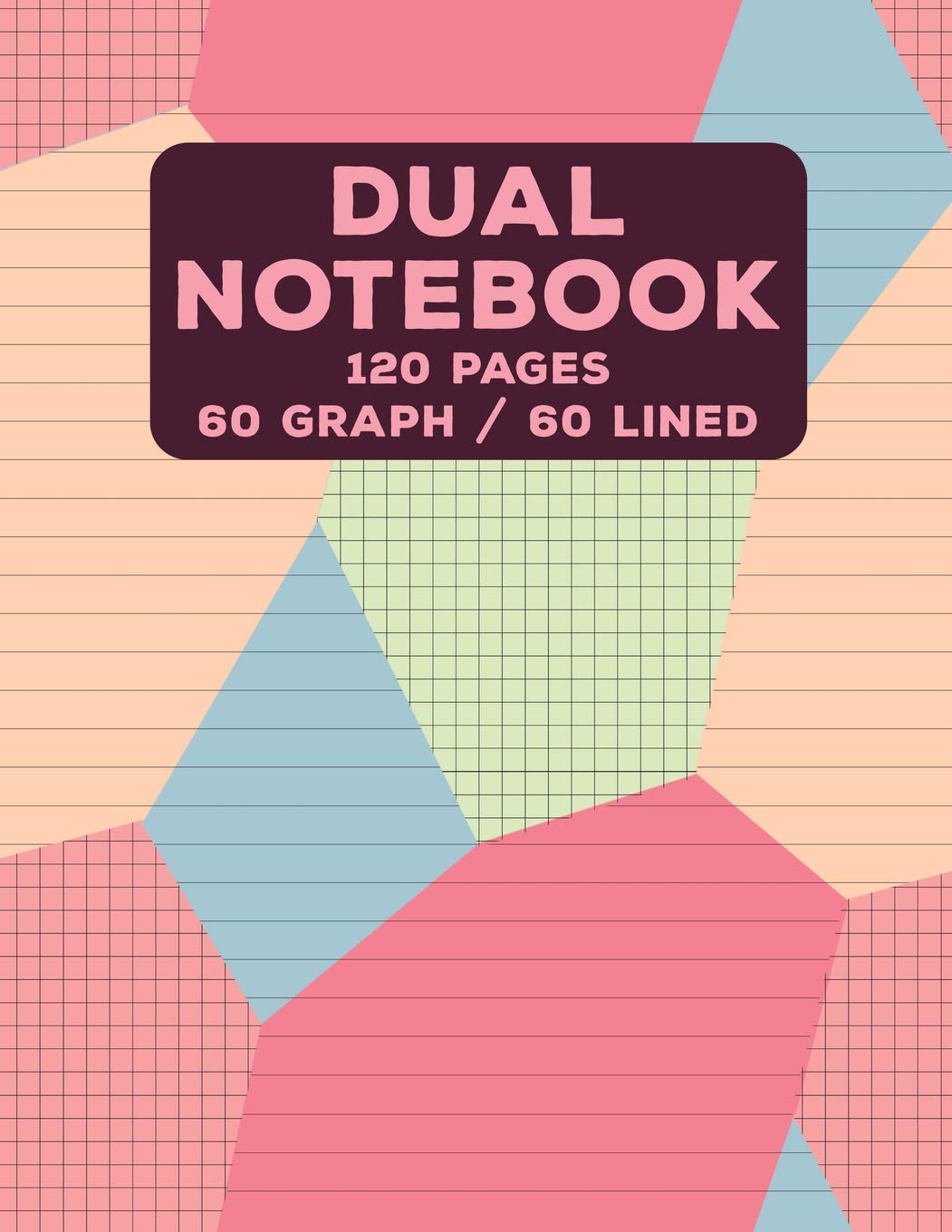 Dual Notebook: Graph and Lined Paper for Writing & Sketching- 120 Pages ...