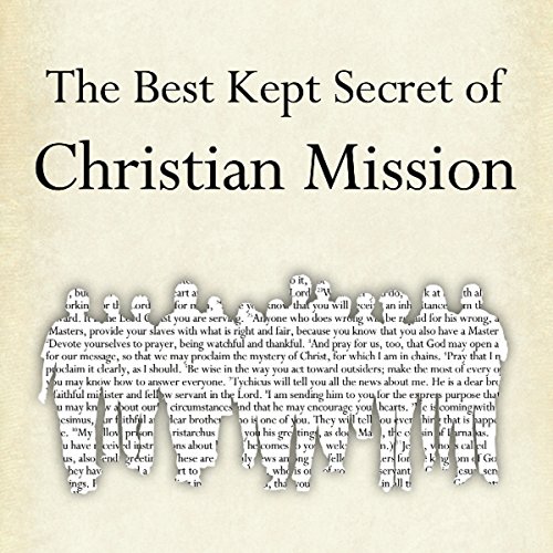 Amazon.com: The Best Kept Secret of Christian Mission: Promoting the ...