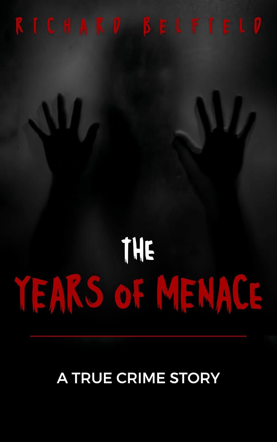 Amazon.com: The Years of Menace eBook : Belfield, Richard: Kindle Store