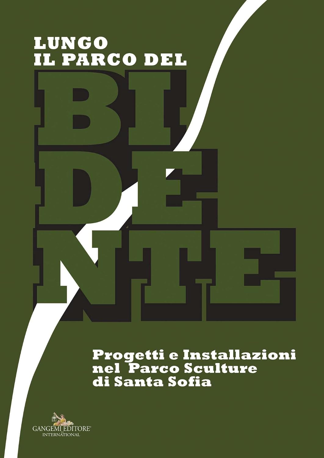 Lungo il Parco del Bidente: Progetti e Installazioni nel Parco Sculture ...