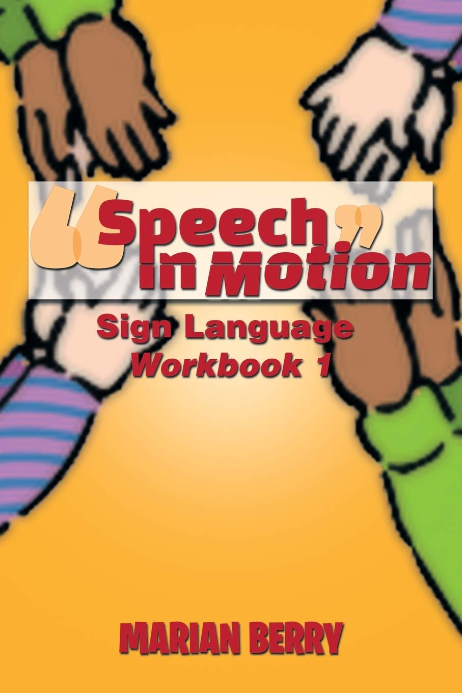 Amazon.com: Speech in Motion: Sign Language Workbook 1: 9781493191406 ...