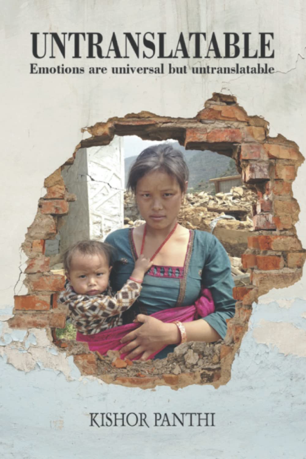 UNTRANSLATABLE: Emotions are universal but untranslatable: Panthi ...
