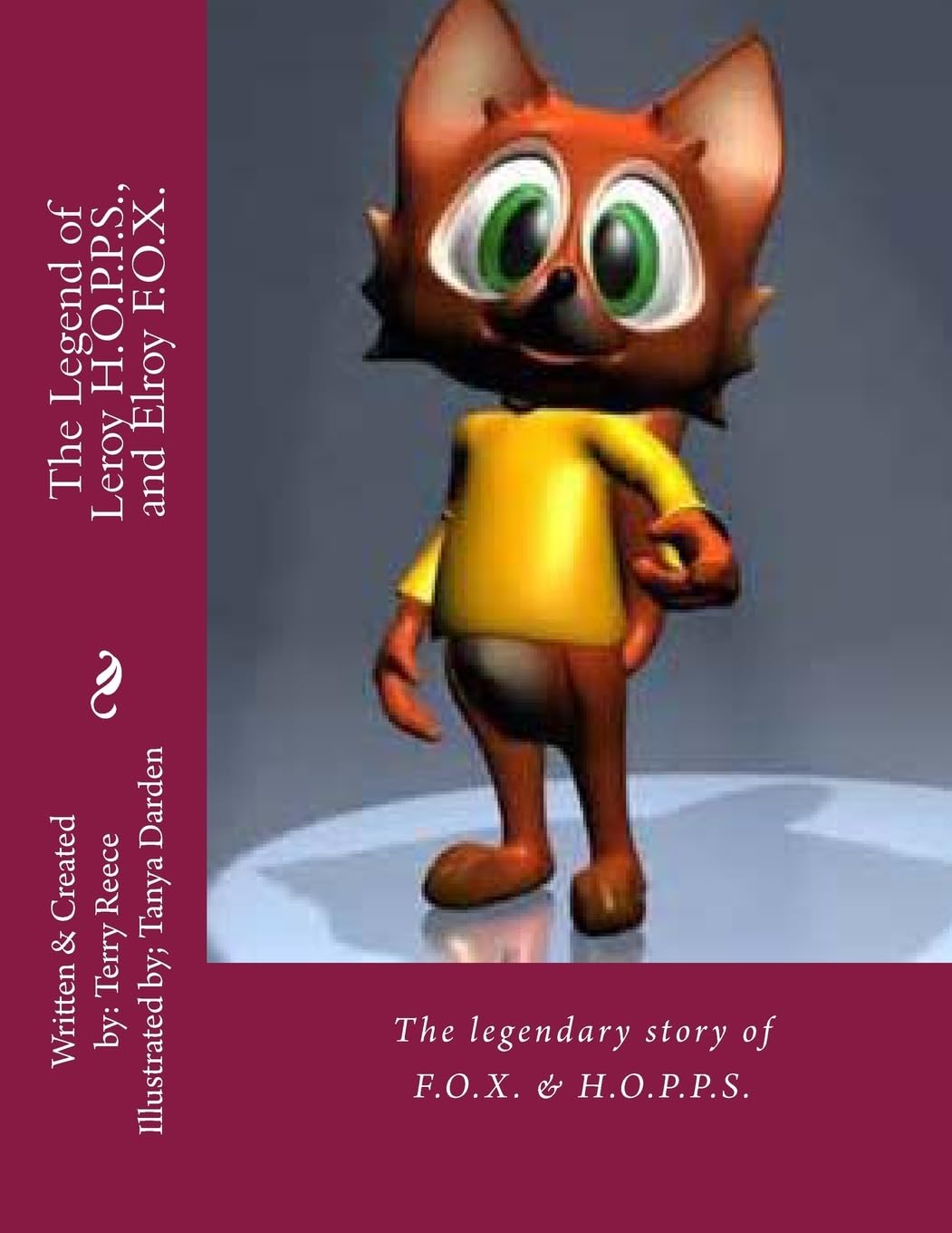 The Legend of Leroy H.O.P.P.S., and Elroy F.O.X.: The legendary story ...