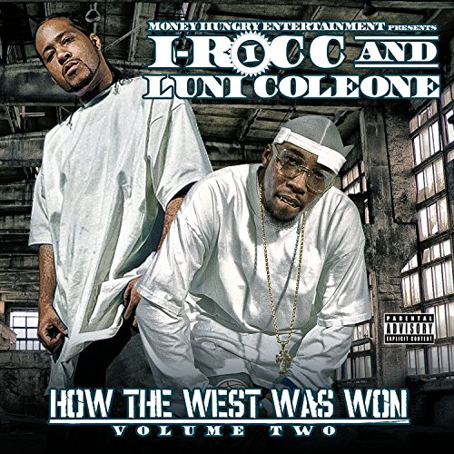 How The West Was Won, Vol. 2 Compilation by I-Rocc & Luni Coleone on ...