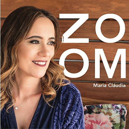 Play Zoom by Maria Claudia on Amazon Music